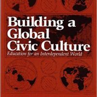 Building a Global Civic Culture. Education for an Interdependent World