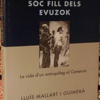 Sóc fill dels evuzok : la vida d'un antropòleg al Camerun