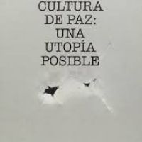 Cultura de paz: una utopía posible