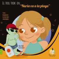 El trol Trok a: La Núria va a la platja
